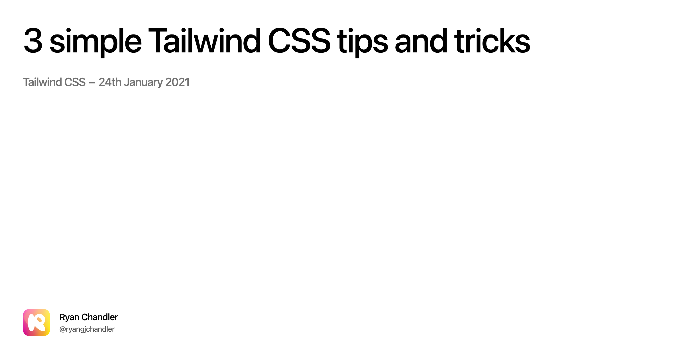 3 simple Tailwind CSS tips and tricks