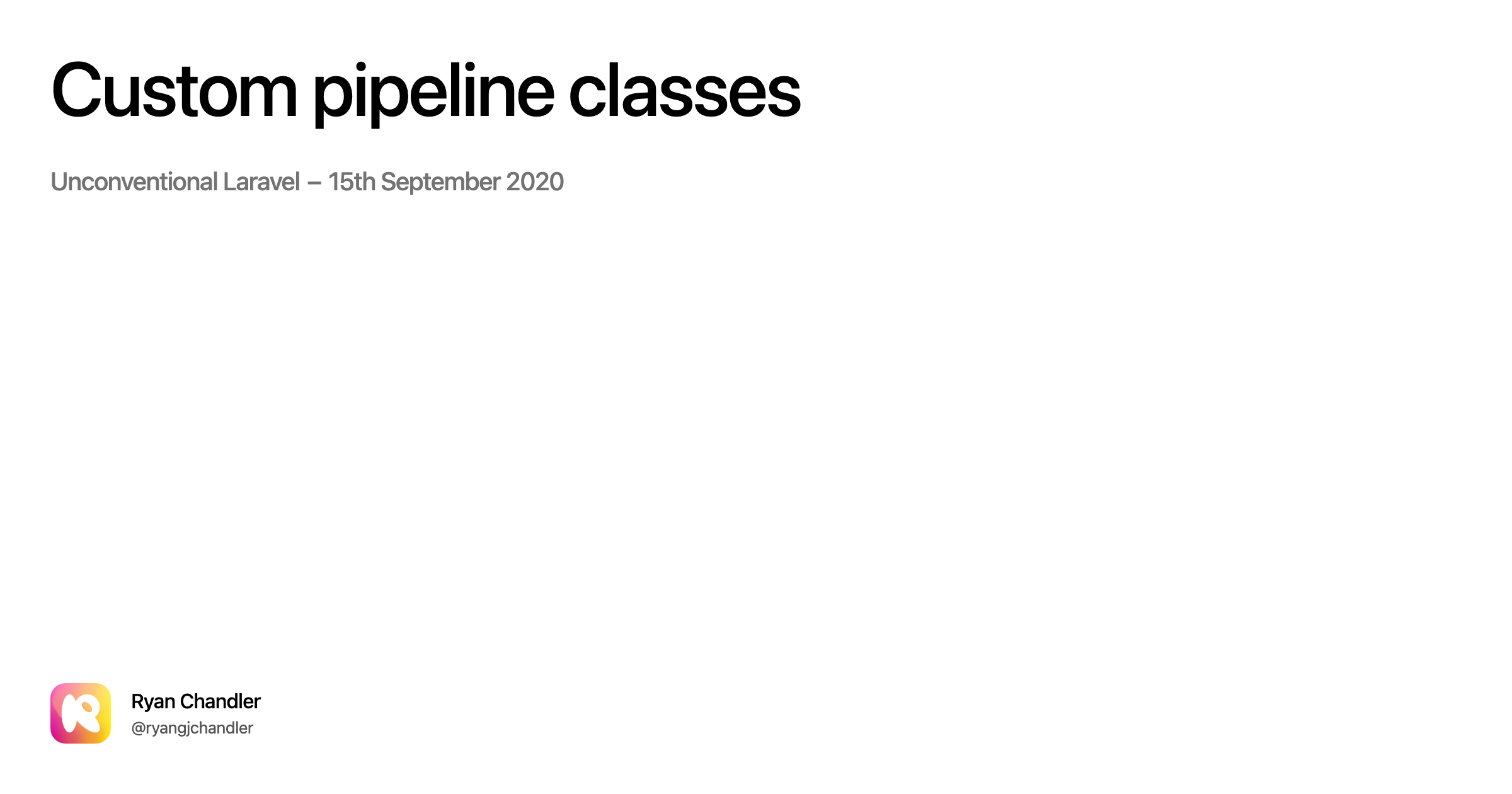 Custom pipeline classes (Unconventional Laravel)