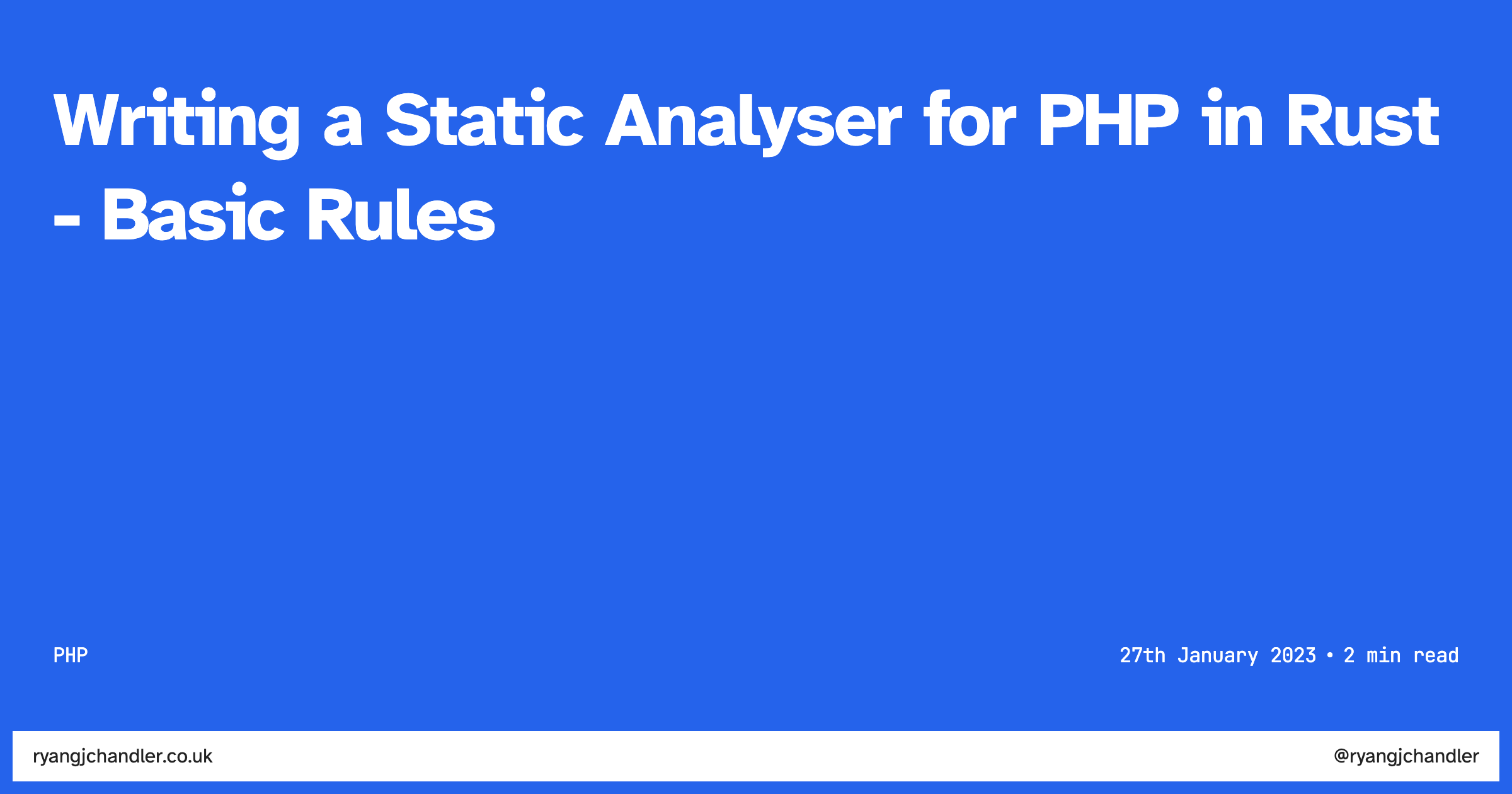 Writing a Static Analyser for PHP in Rust - Basic Rules Writing a Static Analyser for PHP in Rust - Basic Rules